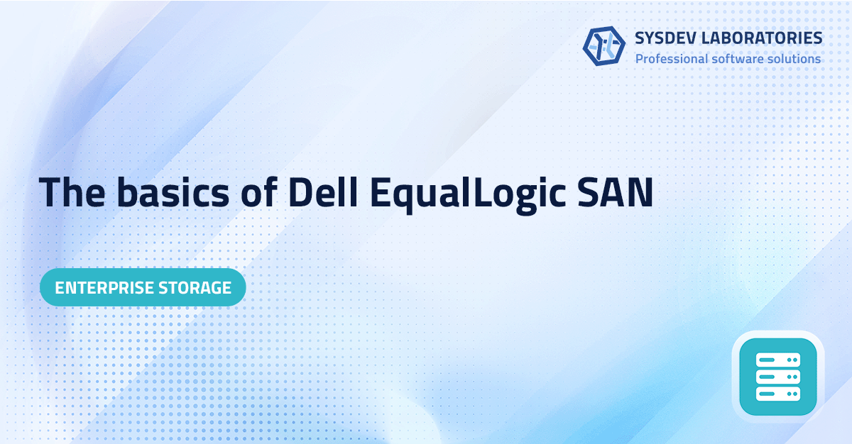 What is Dell EqualLogic SAN? The essential basics