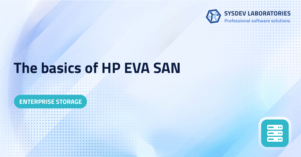 What is HP EVA SAN? The essential basics